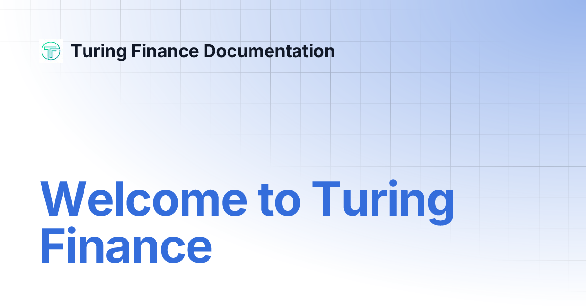 Welcome to Turing Finance | Turing Finance Documentation